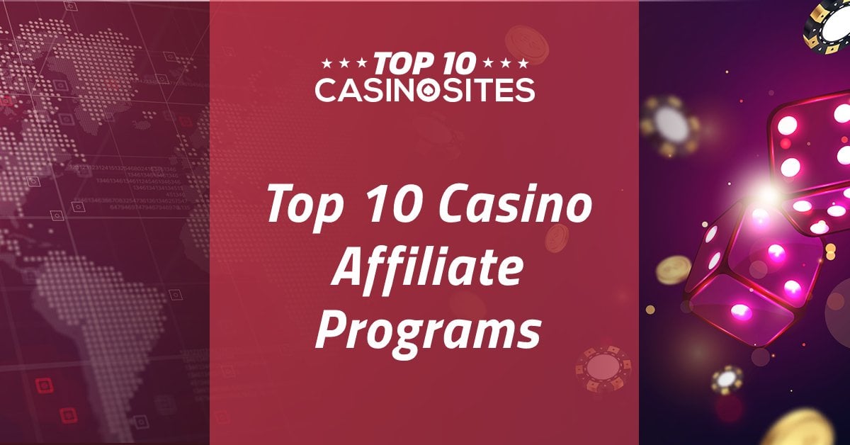 Top 10 Casino Affiliate Programs for 2024 - Big Money Makers