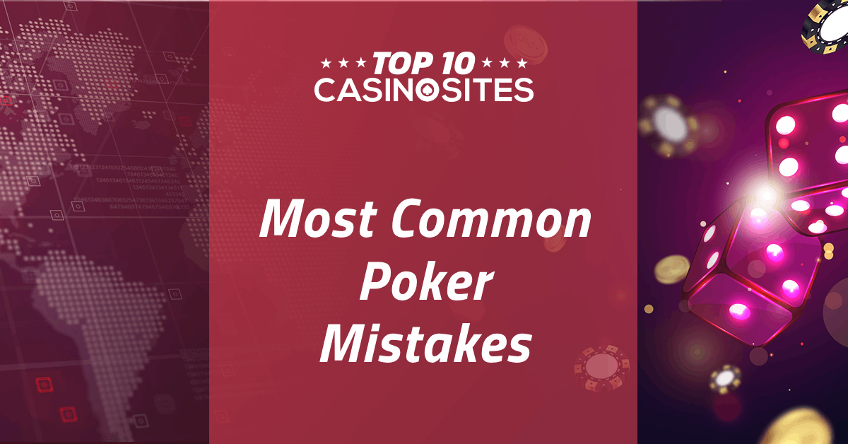 The 15 Most Common Poker Mistakes – For Beginners & Pros
